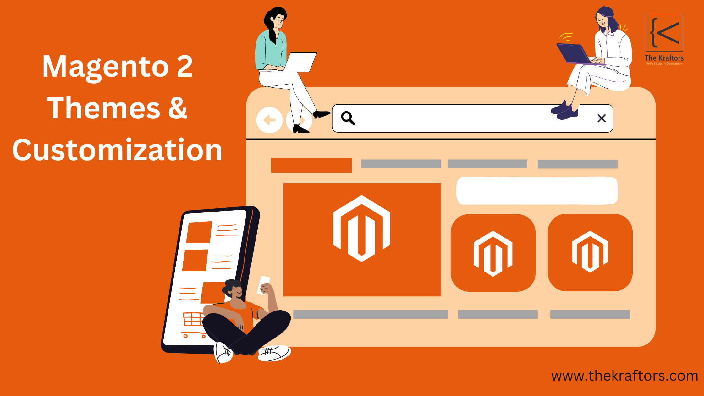A Beginner's Guide to Magento 2 Themes and Customization - The Kraftors